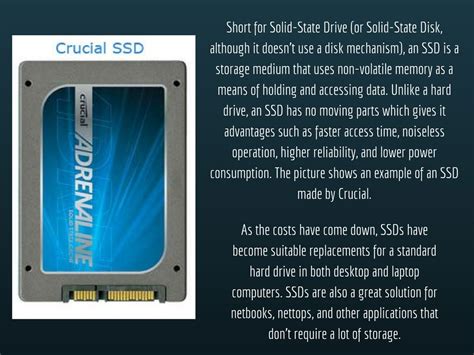 Short For Solid State Drive Or Solid State Disk Although It Doesn T Use A Disk Mechanism An