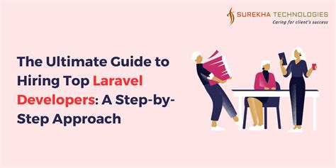 The Ultimate Guide To Hiring Top Laravel Developers A Step By Step Approach Guestpostcrunch