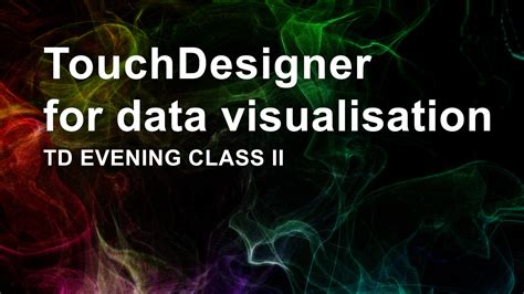 TouchDesigner For Data Visualisation Derivative