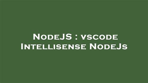 Nodejs Vscode Intellisense Nodejs Youtube
