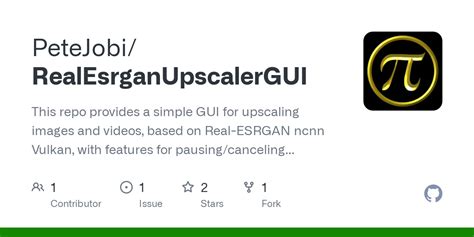 GitHub PeteJobi RealEsrganUpscalerGUI This Repo Provides A Simple GUI For Upscaling Images