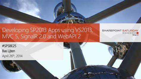 sharepoint saturday belgium 2014 developing sp2013 apps using vs2013