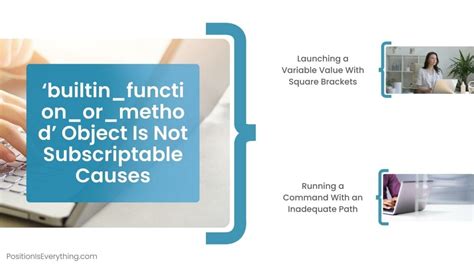 ‘builtinfunctionormethod Object Is Not Subscriptable Position Is Everything
