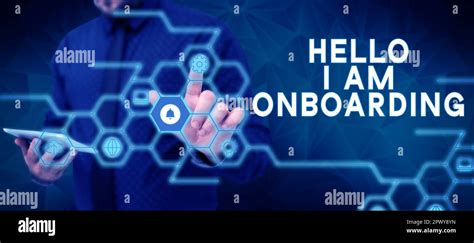 Conceptual Caption Hello I Am Onboarding Word Written On Action Process Of Integrating A New