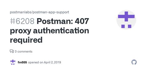 postman 407 proxy authentication required · issue 6208 · postmanlabs