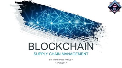 Blockchain Supply Chain Supply Chain Blockchain Use Cases Pptx