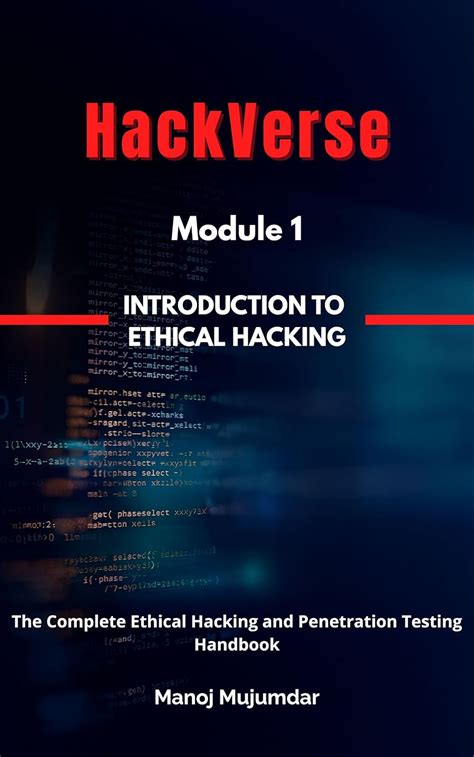 Hackverse The Complete Ethical Hacking And Penetration Testing Handbook Module 01 Introduction