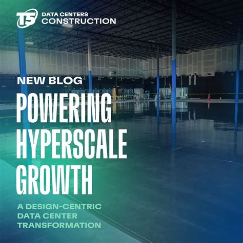 🚨 New Blog Powering Hyperscale Growth A Design Centric Data Center