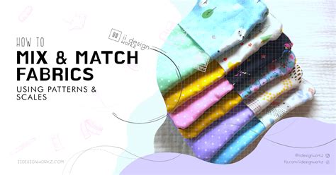 How To Mix And Match Fabric Using Patterns And Pattern Scale Ii Design Workz