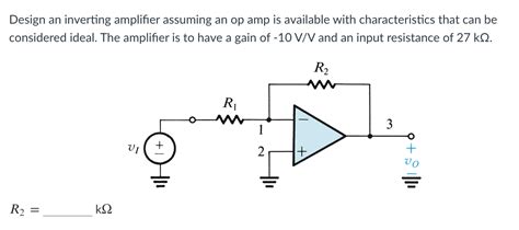 Solved Design An Inverting Amplifier Assuming An Op Is Chegg Com
