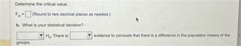Solved Determine the critical value Fα Round to two Chegg