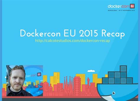 Dockercon Eu 2015 Recap Pdf