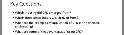 Solved Key Questions • Which Industry Did Cfd Emerged From