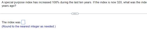 Solved A Special Purpose Index Has Increased 108 ﻿during
