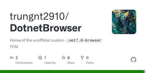 GitHub Trungnt2910 DotnetBrowser Home Of The Unofficial Custom
