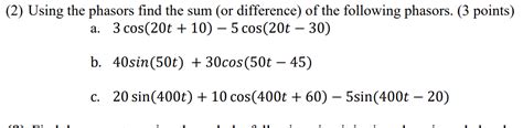 Solved Using The Phasors Find The Sum Or Difference Of Chegg Com