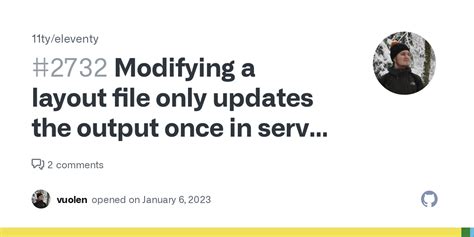 Modifying A Layout File Only Updates The Output Once In Serve Mode
