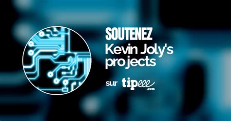 Kevin Jolys Projects Tipeee