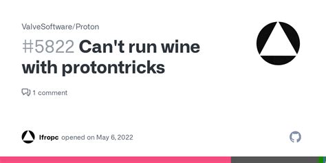 Cant Run Wine With Protontricks · Issue 5822 · Valvesoftwareproton