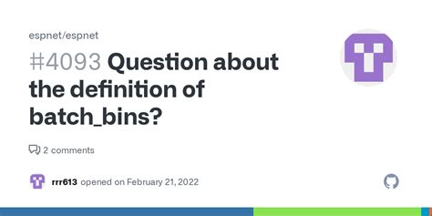 Question About The Definition Of Batchbins · Issue 4093 · Espnet