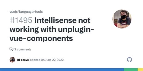 Intellisense Not Working With Unplugin Vue Components · Issue 1495 · Vuejslanguage Tools · Github