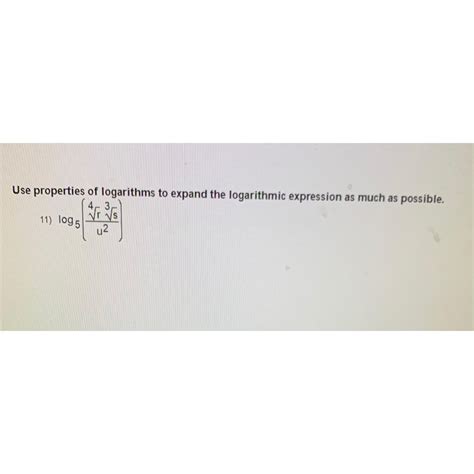 Solved Use Properties Of Logarithms To Expand The