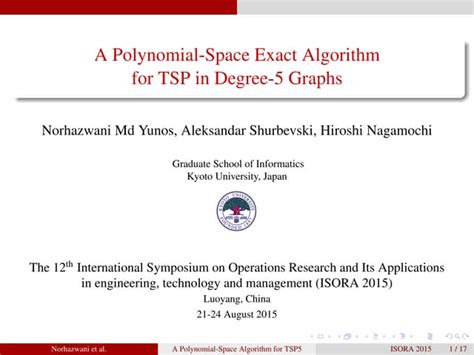 A Polynomial Space Exact Algorithm For Tsp In Degree 5 Graphs Ppt