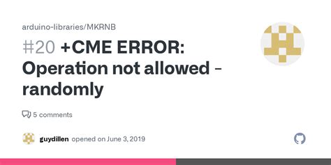 CME ERROR Operation Not Allowed Randomly Issue Arduino Libraries MKRNB GitHub