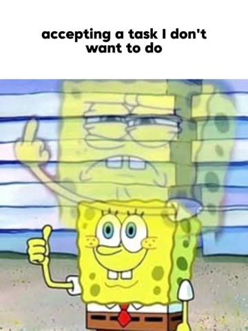 Accepting A Task I Dont Want To Do 🤣🤣 Meme Funny Memes