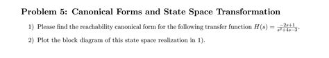 Solved Problem Canonical Forms And State Space Chegg