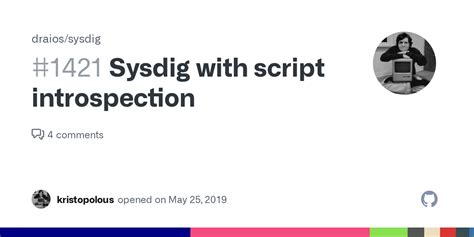 Sysdig With Script Introspection · Issue 1421 · Draiossysdig · Github