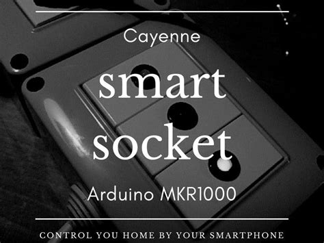 IoT Smart Socket Arduino Cayenne Projects Made With Cayenne
