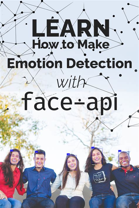 How To Easily Add Emotion Detection To Your App With Face Api Js Artofit