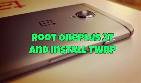 How To Root OnePlus T And Install TWRP TechnoBuzz How To Android Guides Tips
