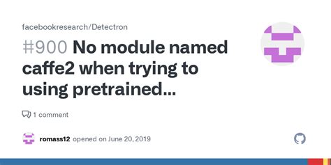 No Module Named Caffe2 When Trying To Using Pretrained Detectron Model · Issue 900