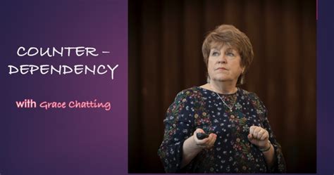 Counterdependency Grace Chatting
