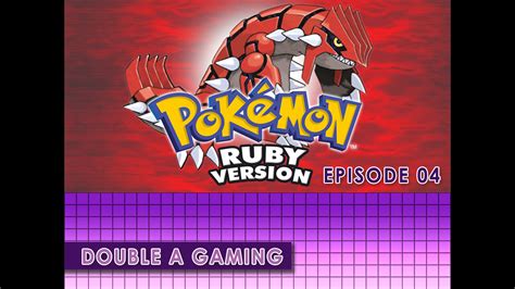 Pokemon Ruby Leveled Up Ep 004