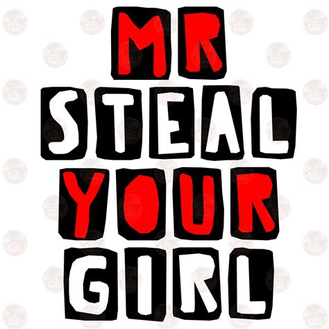 Mr Steal Your Girl Sublimation Transfers Classy Crafts