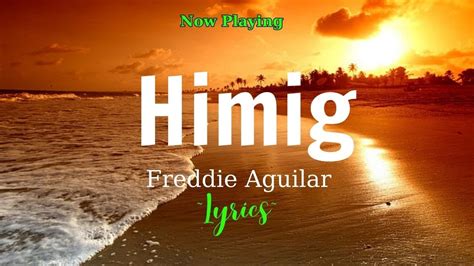 Himig Freddie Aguilar Lyrics Youtube
