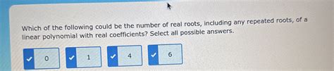 Solved Which Of The Following Could Be The Number Of Real