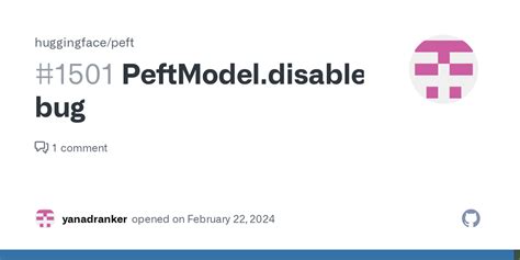 peftmodel disable adapter bug · issue 1501 · huggingface peft · github