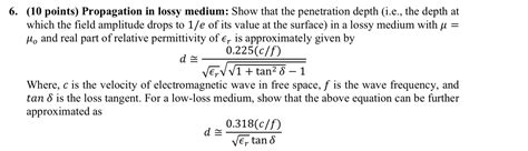 [solved] 10 points propagation in lossy medium show that