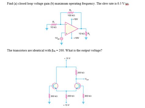 Solved Find A Closed Loop Voltage Gain B Maximum Chegg Com