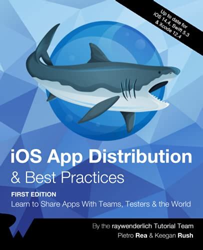 Ios App Distribution And Best Practices Learn To Share Apps With Teams Testers And The World Let