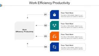 Work Efficiency Productivity Ppt Powerpoint Presentation Outline Slides Cpb Presentation