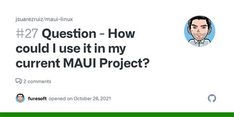 Question How Could I Use It In My Current Maui Project Issue Jsuarezruiz Maui Linux