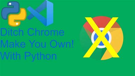 Do It Yourself Tutorials Ditch Chrome Make Your Own Python Web
