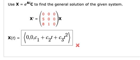 Solved Use X EAtC To Find The General Solution Of The Given Chegg Com