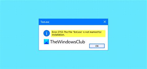 error 2753 the file is not marked for installation