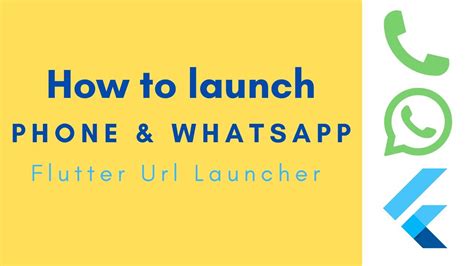 Launch Phone And Whatsapp Flutter Url Launcher Youtube